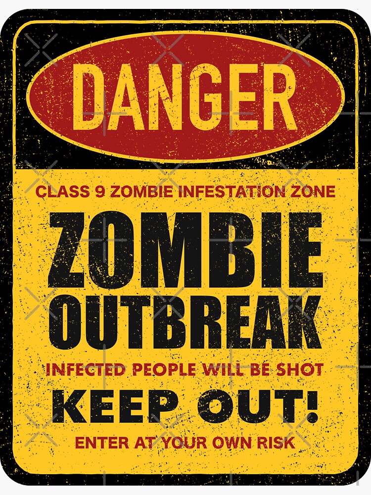 "Danger Zombie Outbreak Keep Out!" Sticker for Sale by renju1902 ...