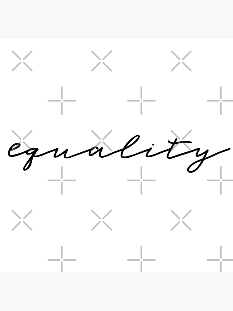 "Equality Beautiful Font" Poster for Sale by LoreneClothings | Redbubble
