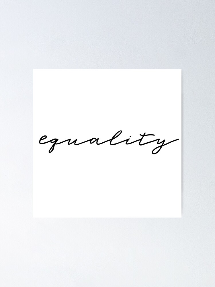 "Equality Beautiful Font" Poster for Sale by LoreneClothings | Redbubble