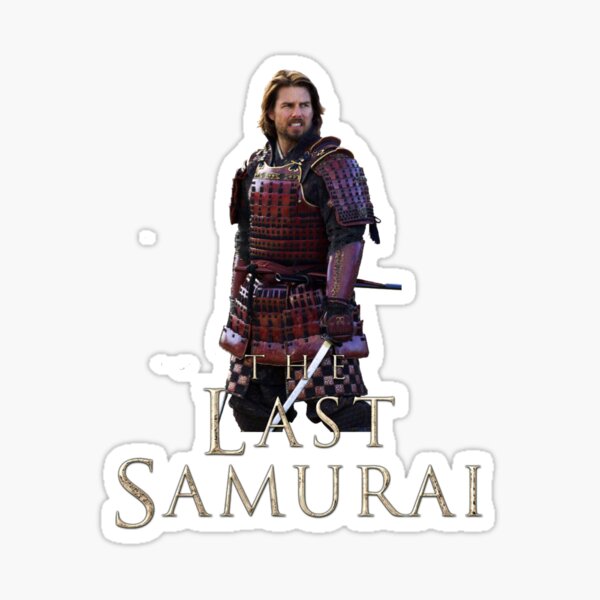"The Last Samurai" Sticker by BobbieMTrammell | Redbubble