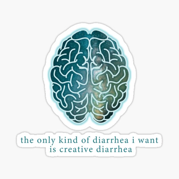 "Creative Brain - Creative Diarrhea " Sticker for Sale by mari-jm ...