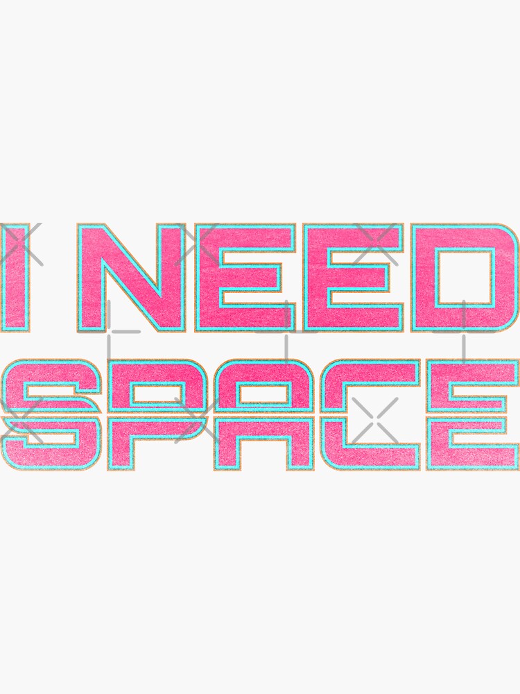 "I need space" Sticker for Sale by Anteesocial | Redbubble