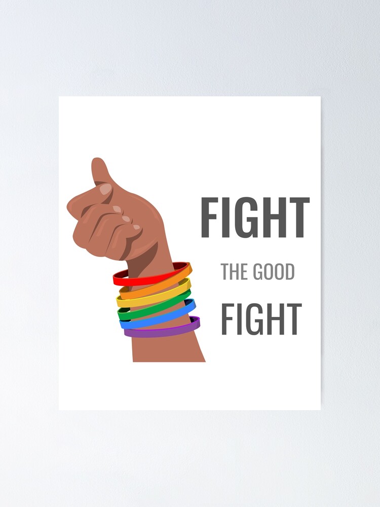 "Fight the Good Fight for LGBTQ Equality" Poster by purplebatstudio ...