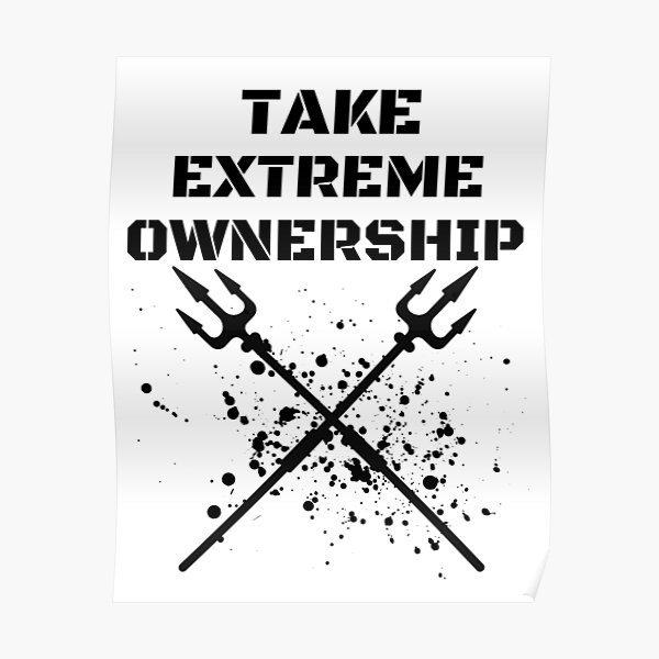 "Take Extreme Ownership" Poster by RIVEofficial | Redbubble