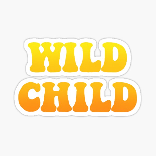 "Wild Child" Sticker by designsbyalyssa | Redbubble