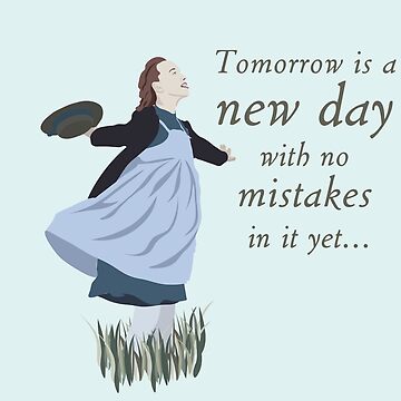 "Tomorrow Is a New Day, Anne (with an E) of Green Gables" Poster for ...