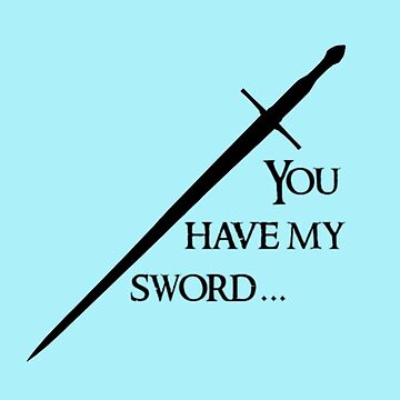 "You Have My Sword..." Sticker for Sale by -Doodlewolf- | Redbubble