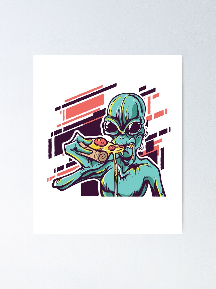 "alien eating pizza" Poster by SurrealDesigns | Redbubble