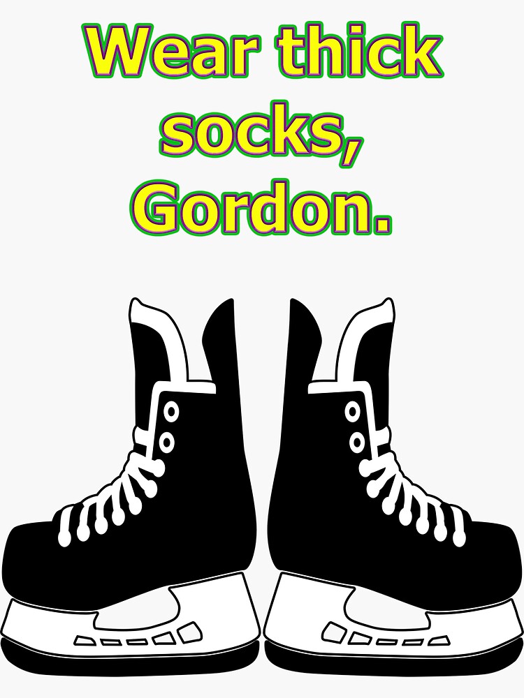 "Thick socks, Gordon" Sticker by MightyDucksD123 | Redbubble