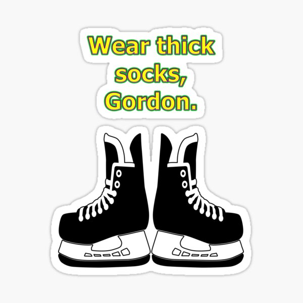 "Thick socks, Gordon" Sticker by MightyDucksD123 | Redbubble