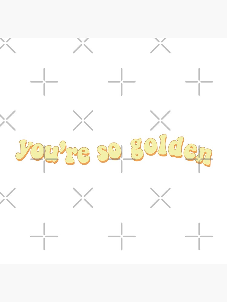 "You're So Golden Harry Styles" Poster for Sale by dnw946 | Redbubble