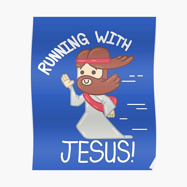 "Running With Jesus Christian Jogger" Poster by swiftyspade | Redbubble