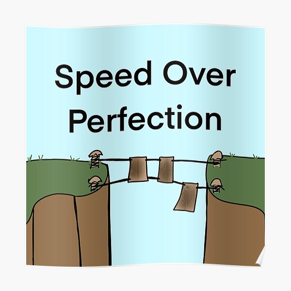 "Speed Over Perfection" Poster by QBFCanada | Redbubble