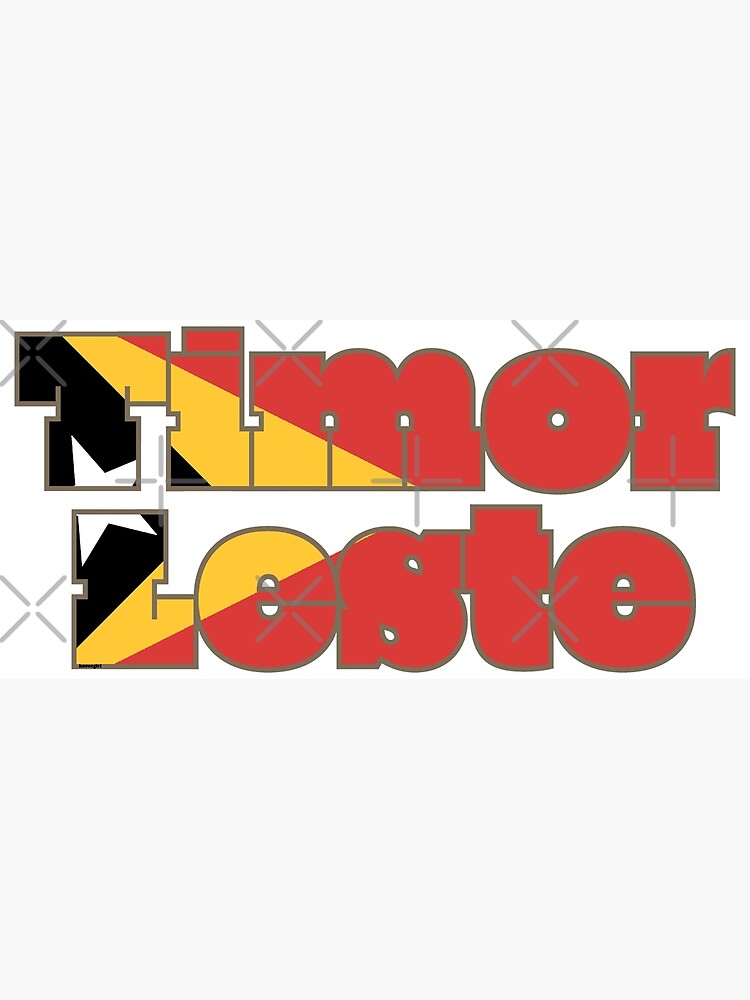 "Timor Leste Font with Timorese Flag" Poster for Sale by Havocgirl ...
