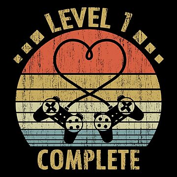 "Level 1 Complete - 1st Wedding Anniversary Gift Video Gamer" Poster ...