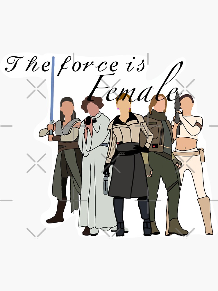 "The Force is Female" Sticker by laurenwahl- | Redbubble