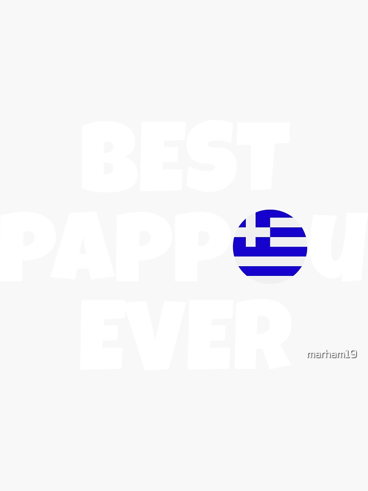 "Best Pappou Ever Greek Grandpa Greece Flag" Sticker by marham19 ...