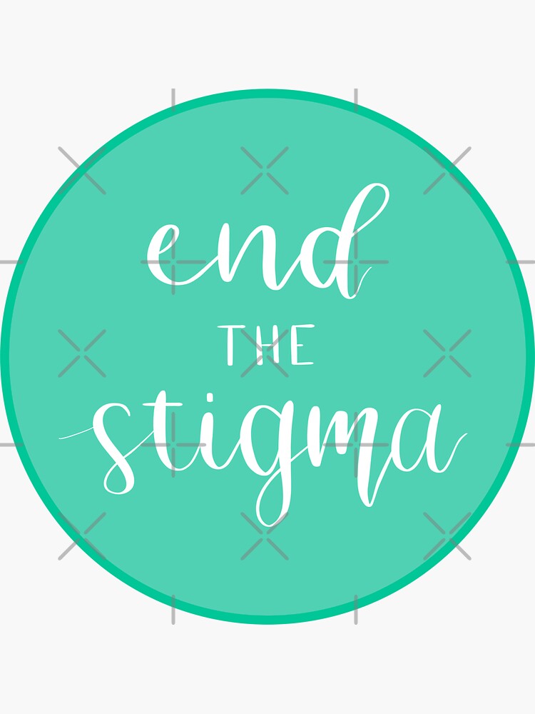 "end the stigma" Sticker by hgundogdu | Redbubble