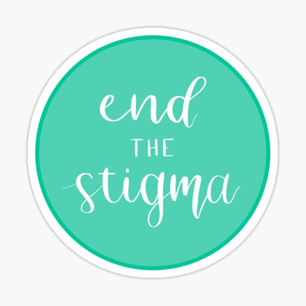 "end the stigma" Sticker by hgundogdu | Redbubble