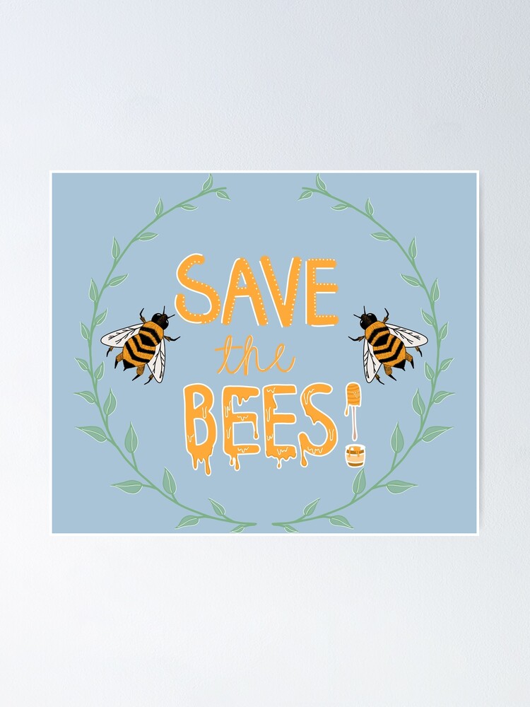 "Save the Bees with Blue Background" Poster for Sale by lindsaymatasich ...