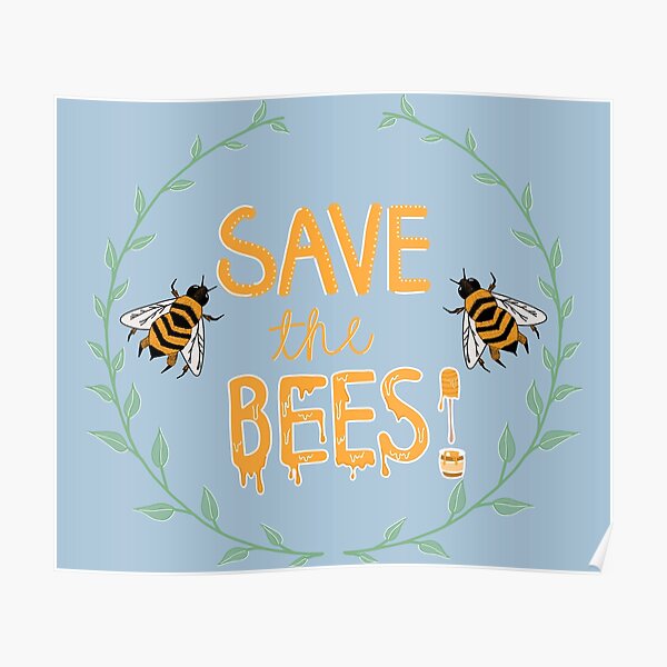 "Save the Bees with Blue Background" Poster for Sale by lindsaymatasich ...