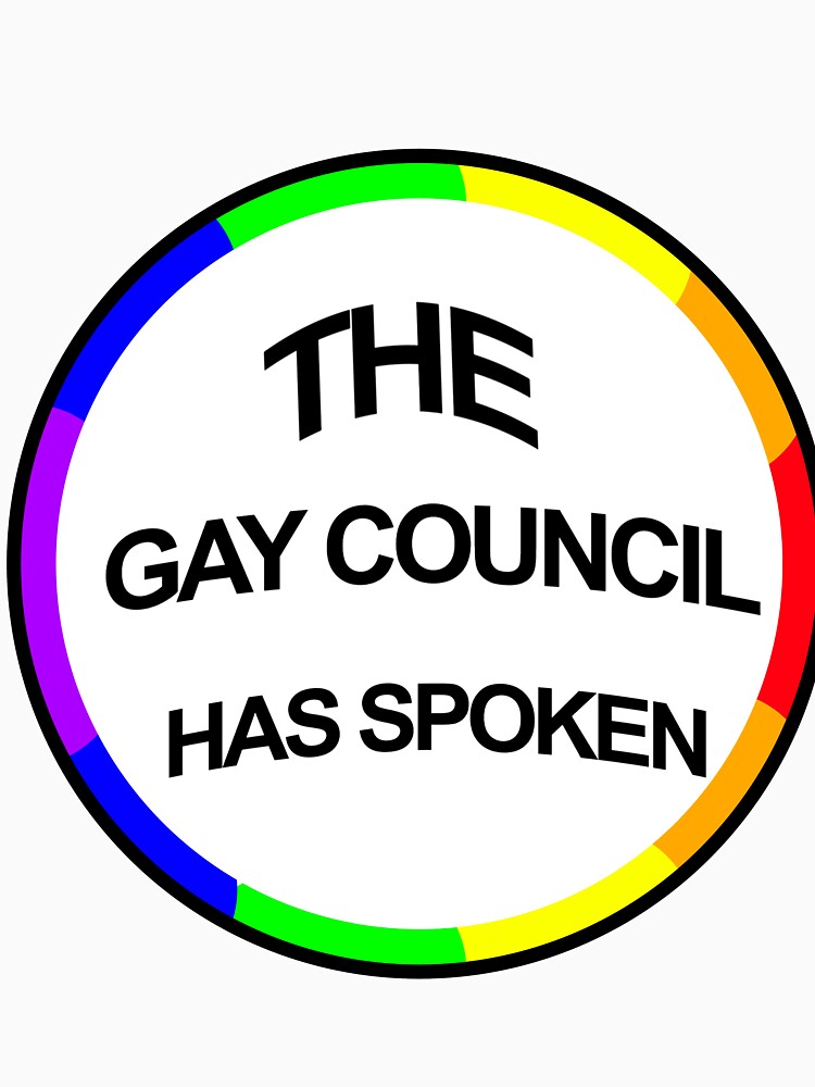 "The Gay Council has spoken" T-shirt for Sale by Theo-Rose | Redbubble ...