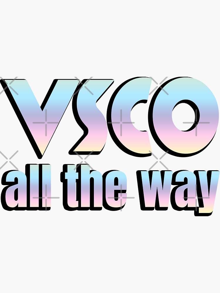 "VSCO All The Way (Happy VSCO Girl Quote • TikTok Vip • Instagram Queen ...