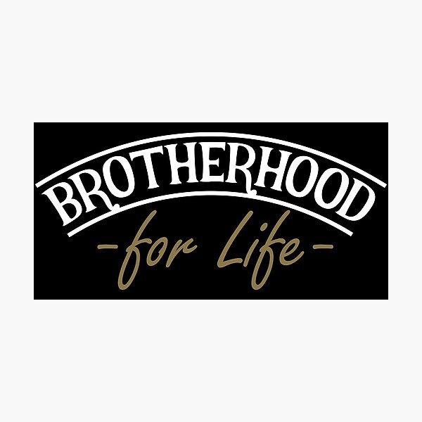 "Brotherhood for Life" Photographic Print for Sale by Macphisto71 ...