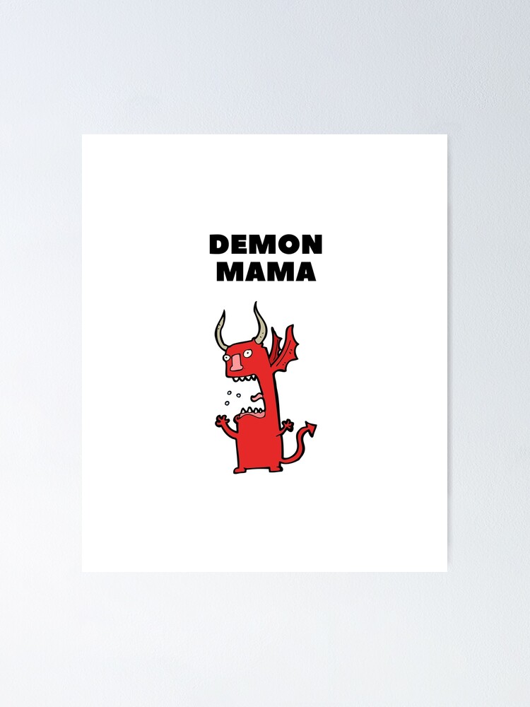 "Demon mama" Poster by atichot5 | Redbubble