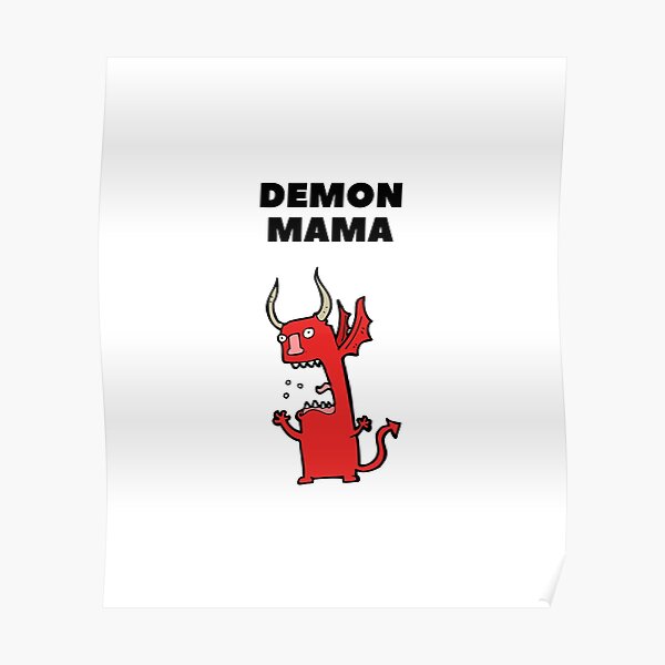"Demon mama" Poster by atichot5 | Redbubble