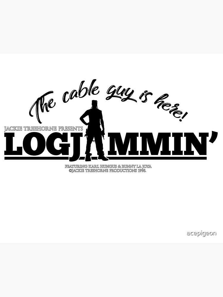 "Log Jammin'" Poster for Sale by acepigeon | Redbubble