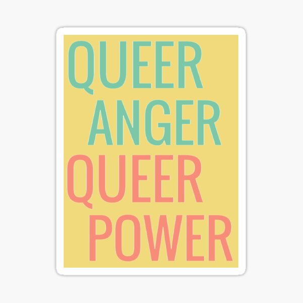 "Queer Anger, Queer Power!" Sticker by Thefmark | Redbubble