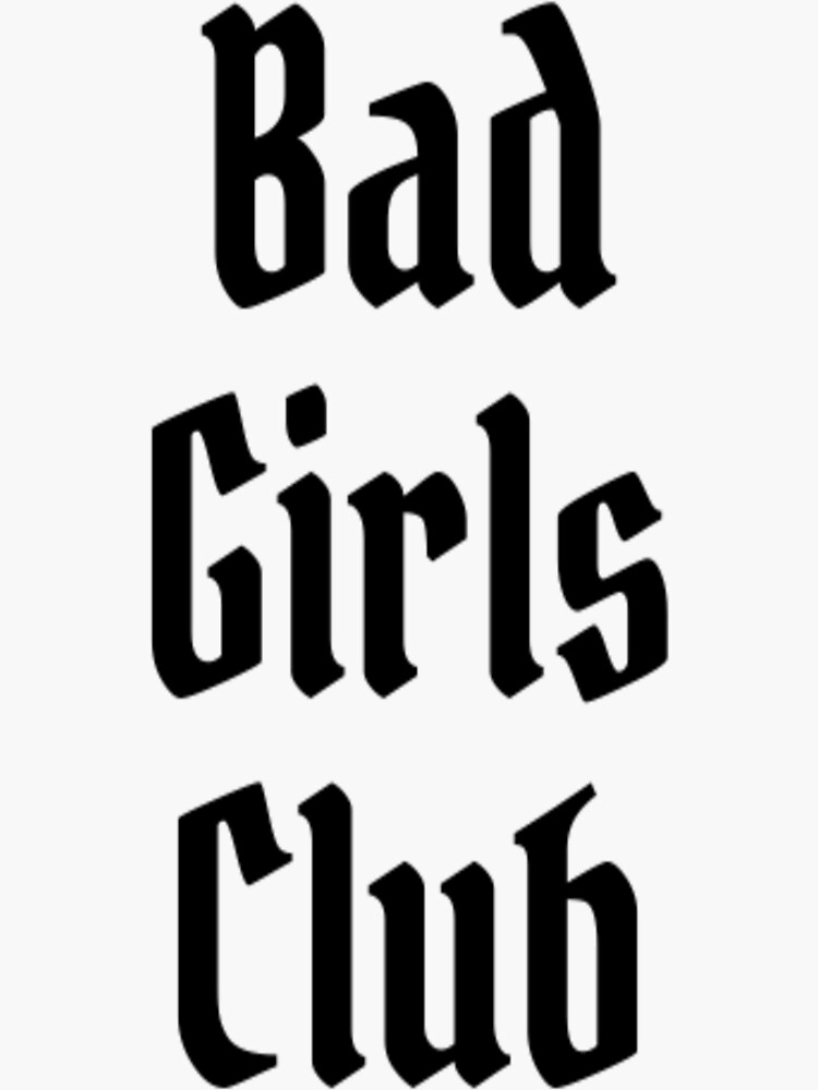 "Bad Girls Club" Sticker by CatMonkStudios | Redbubble