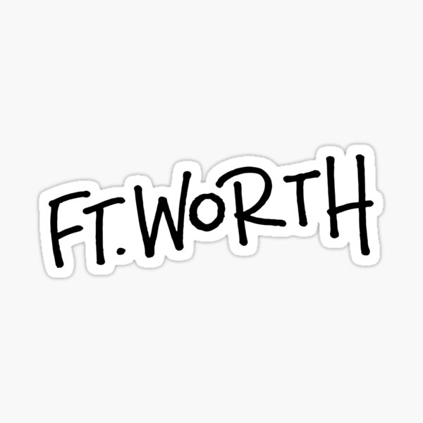 "Fort Worth Lettering" Sticker for Sale by brettthomas22 | Redbubble