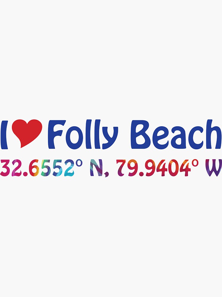 "I Love Folly Beach GPS Coordinates" Sticker for Sale by KerryWear ...