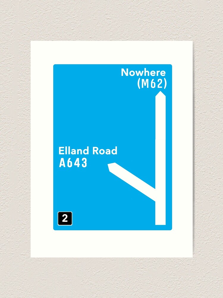 "Leeds United: Elland Road Motorway Sign" Art Print for Sale by ...