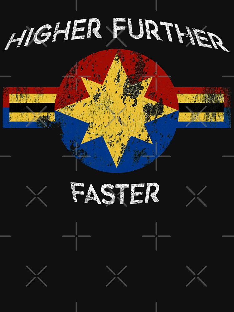 "Higher Further Faster" T-shirt for Sale by 90sOE | Redbubble | captain ...
