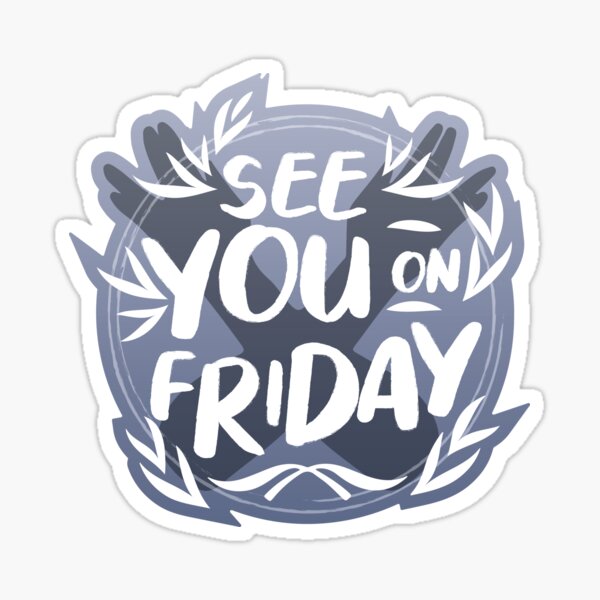 "See You On Friday (Grey)" Sticker by alys-creative | Redbubble