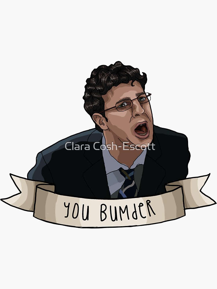 "The Inbetweeners- You bumder" Sticker for Sale by Clara Cosh-Escott ...