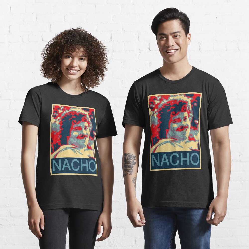 "Nacho" T-shirt for Sale by PhantomRush | Redbubble | nacho t-shirts ...