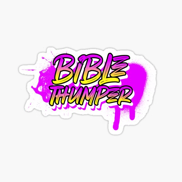 "BIBLE THUMPER " Sticker by 33lightning44 | Redbubble
