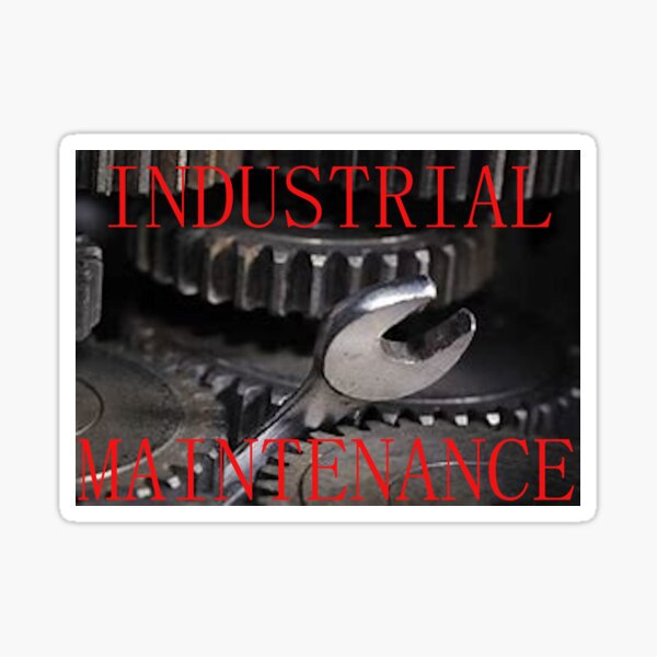 "industrial maintenance , industrial mechanic" Sticker for Sale by ...