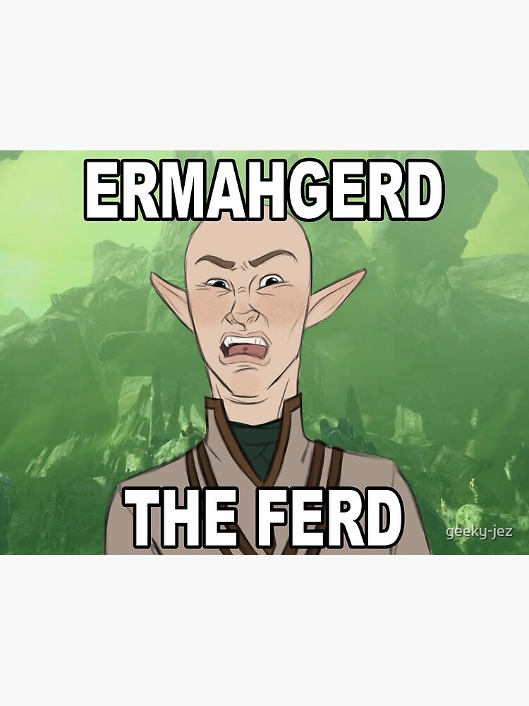 "ERMAHGERD THE FERD" Art Print by geeky-jez | Redbubble