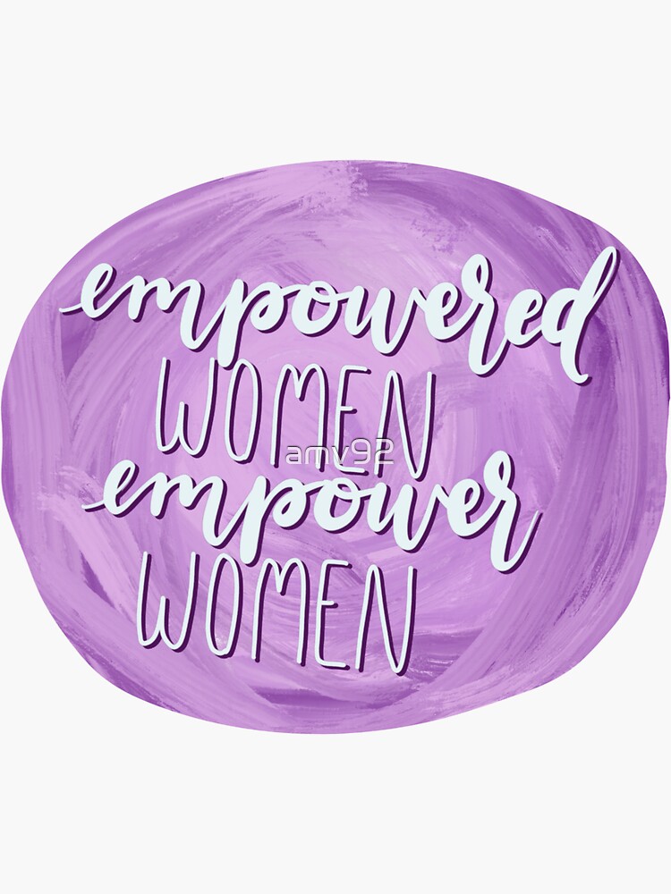 Empowered Women Sticker For Sale By Amv92 Redbubble