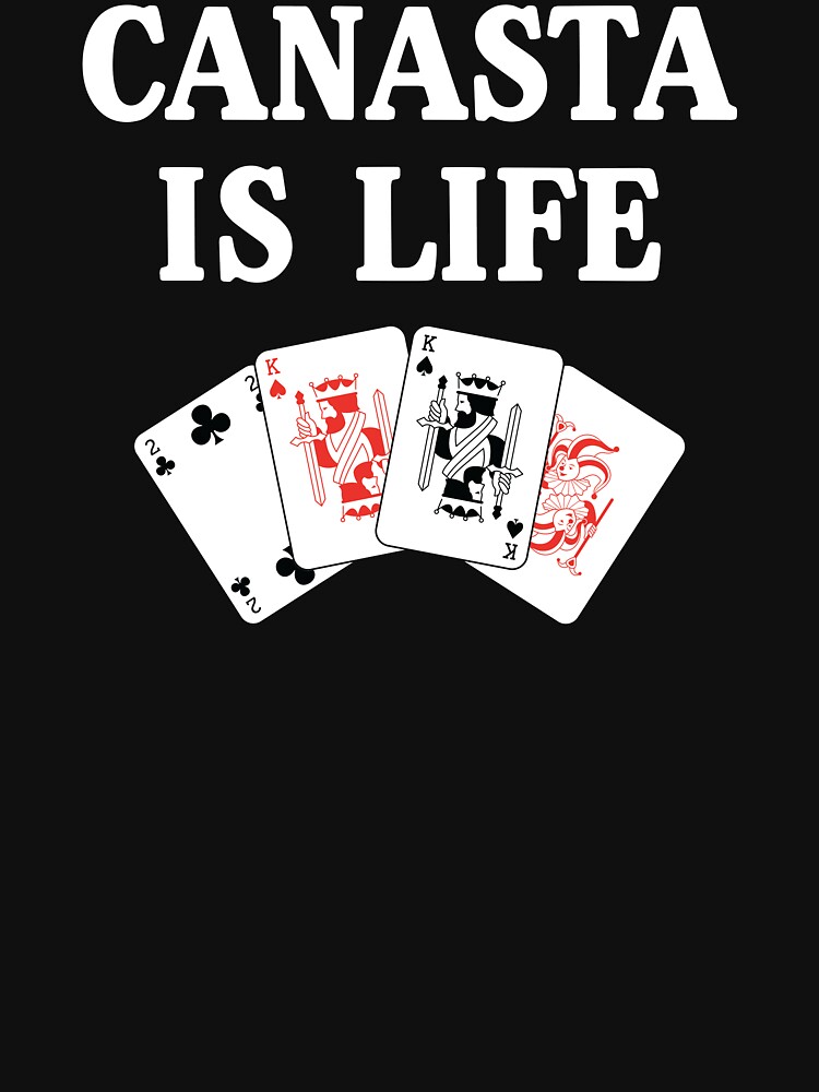 "Funny Card Player Canasta Is Life graphic" T-shirt for Sale by ...