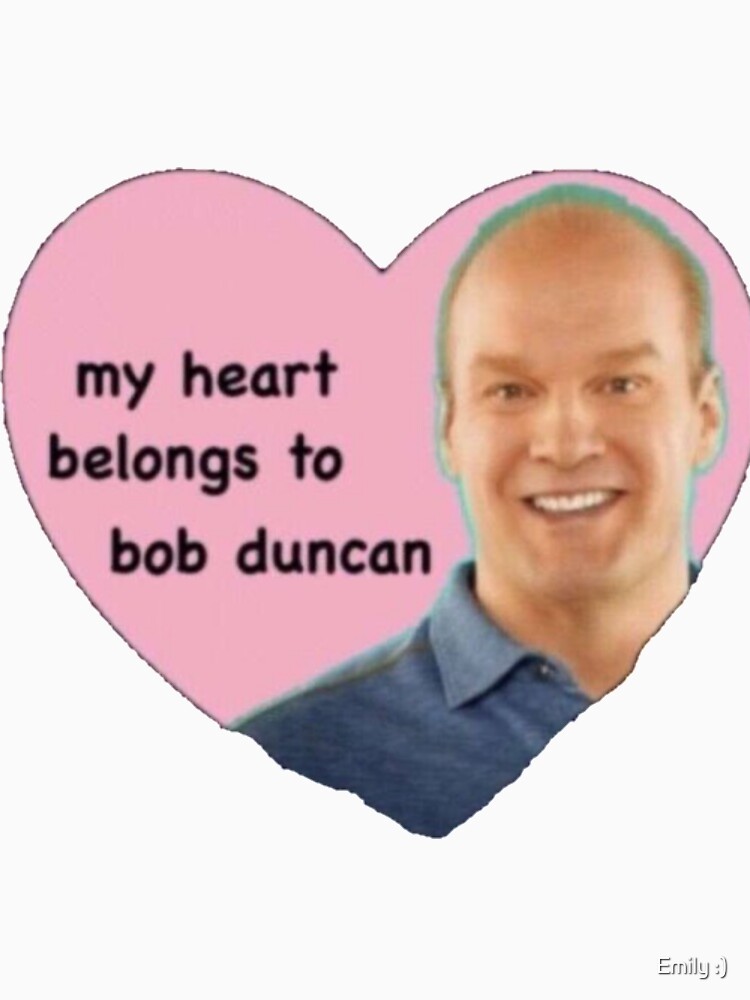 "bob duncan heart meme" T-shirt for Sale by emilyhamer | Redbubble ...
