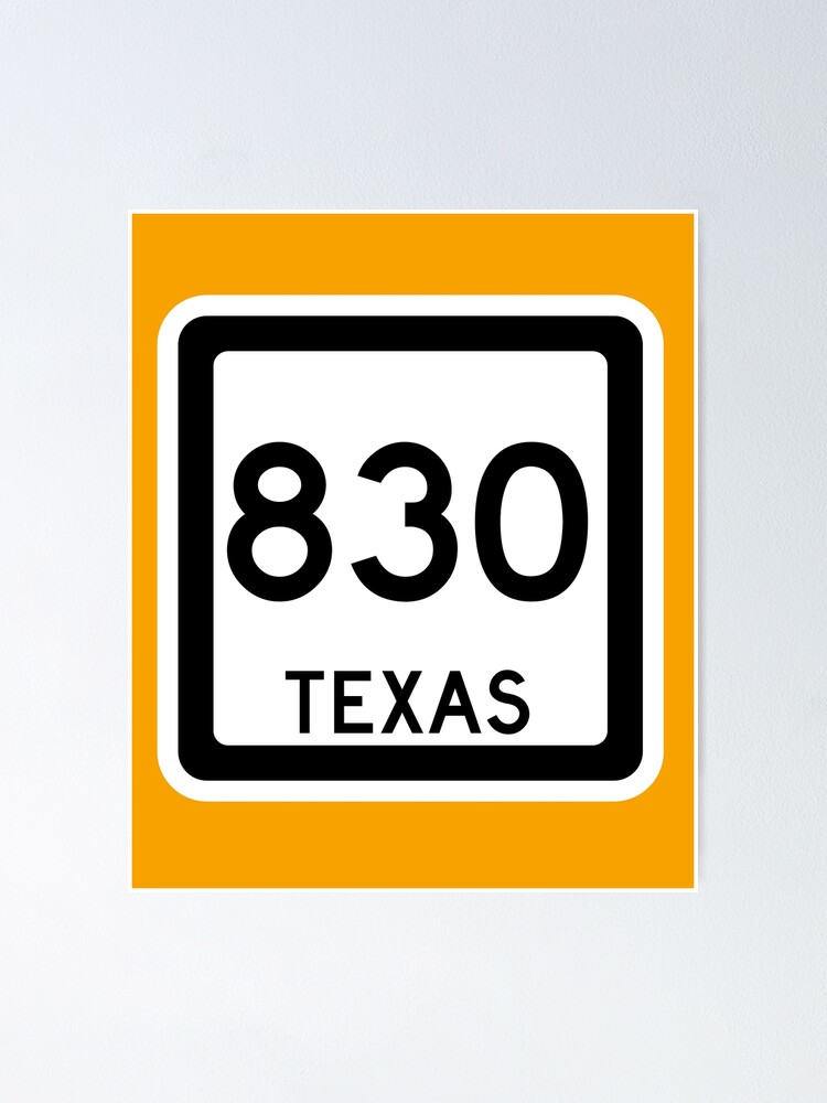 "Texas State Route 830 (Area Code 830)" Poster by SRnAC | Redbubble