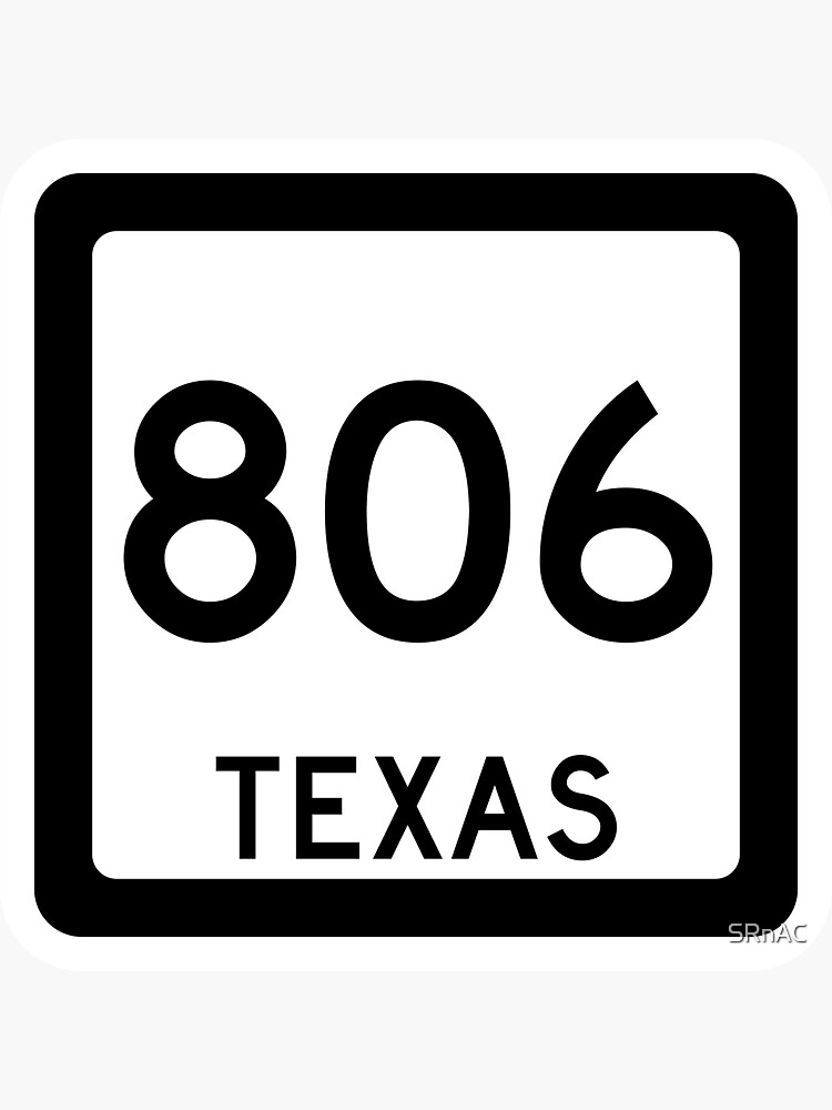  Texas State Route 806 Area Code 806 Sticker By SRnAC Redbubble