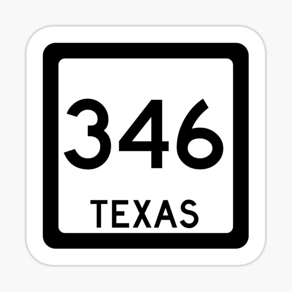 "Texas State Route 346 (Area Code 346)" Sticker for Sale by SRnAC ...