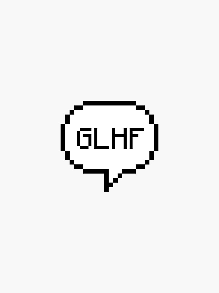 "GLHF" Sticker for Sale by Prometh3us | Redbubble